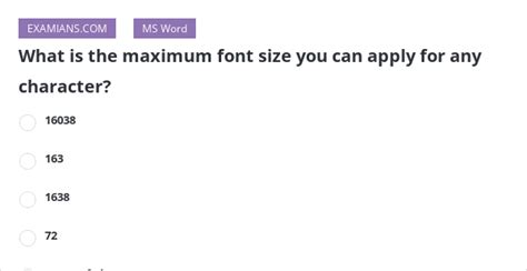 What Is The Maximum Font Size You Can Apply For Any Character EXAMIANS