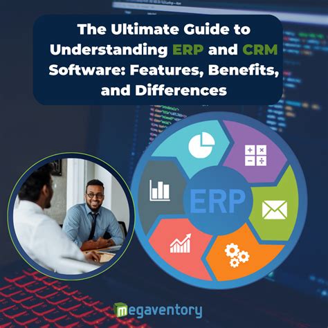 The Ultimate Guide To Understanding Erp And Crm Software Features Benefits And Differences