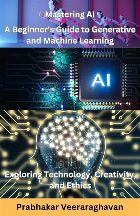 Mastering Ai A Beginners Guide To Generative And Machine Learning Ebook By Prabhakar