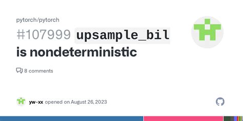 `upsamplebilinear2dbackwardoutcuda` Is Nondeterministic · Issue 107999 · Pytorchpytorch