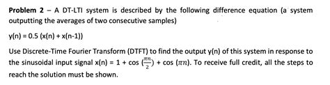 Solved Problem 2 A Dt Lti System Is Described By The