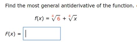 Solved Find The Most General Antiderivative Of The Function