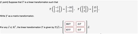 solved 1 point suppose that t is a linear transformation