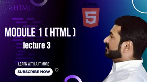 Module 1 Html Lecture 3 Learn With Ajit More Learnwithajitmore Youtube