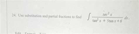 Solved Use Substitution And Partial Fractions To Find