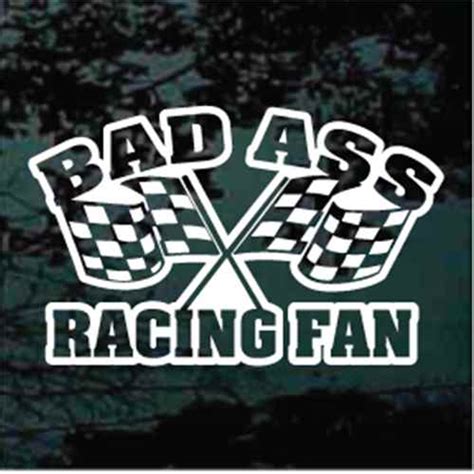 Bad Ass Racing Fan Car Decals And Window Stickers Decal Junky