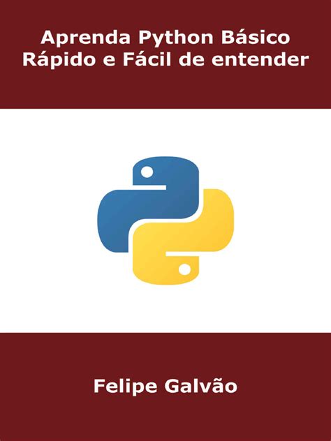 Aprenda Python Basico Rapido Felipe Galvao Pdf