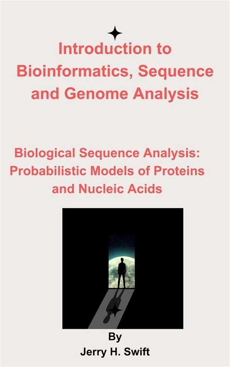 Introduction To Bioinformatics Sequence And Genome Analysis By Jerry H Swift Ebook Everand