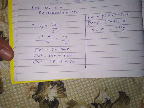 The Sum Of A Number And Its Reciprocal Is 52 Find The