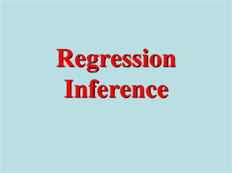 Ppt Regression Inference Powerpoint Presentation Free Download Id