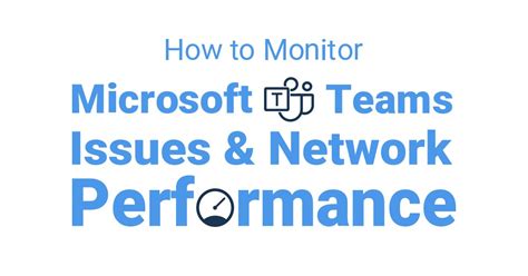 How To Monitor And Fix Microsoft Teams Issues Obkio
