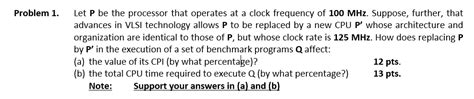Solved Problem Let P Be The Processor That Operates At A Chegg Com