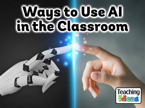 ways to use ai in the classroom teaching ideas