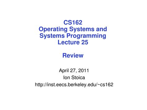Ppt Cs162 Operating Systems And Systems Programming Lecture 25 Review