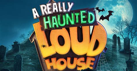 Nickelodeon Reveals Trailer For Its The Really Loud House Halloween