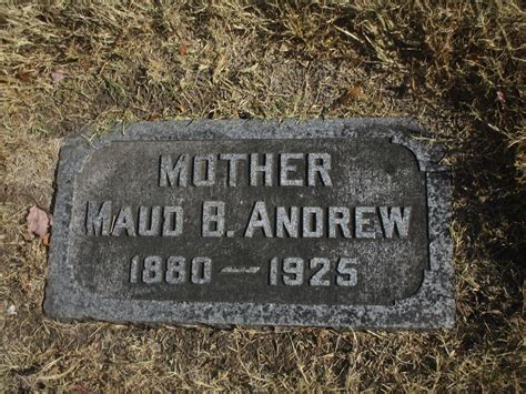 Maud B Andrew 1880 1925 Find A Grave Memorial