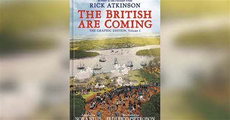 Pulitzer Prize Winning Author Rick Atkinsons The British Are Coming