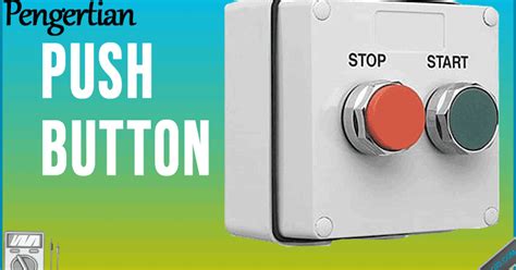 Pengertian Push Button Switch Saklar Tombol