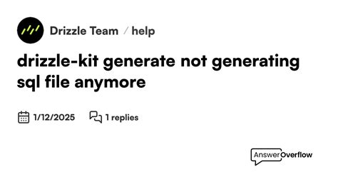 Drizzle Kit Generate Not Generating Sql File Anymore Drizzle Team