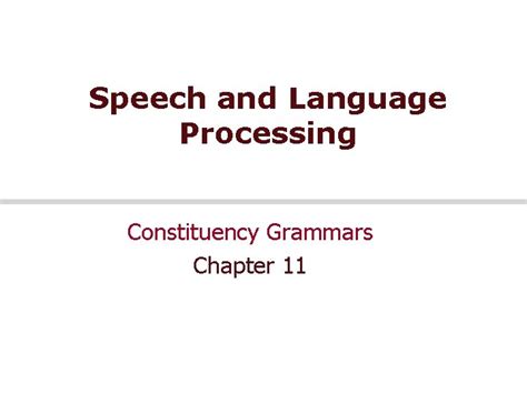 Speech And Language Processing Constituency Grammars Chapter 11