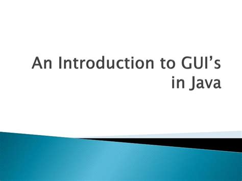 Ppt An Introduction To Guis In Java Powerpoint Presentation Free Download Id3566860