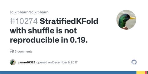 Stratifiedkfold With Shuffle Is Not Reproducible In 0 19 · Issue 10274 · Scikit Learn Scikit