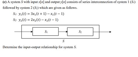 Solved C A System S With Input X N And Output Y N