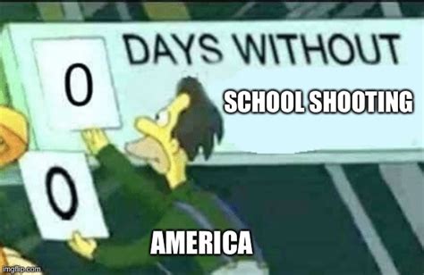 Days Without School Shooting Imgflip