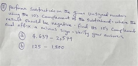 Solved 2 Perfurme Subtraction On The Given Unsigned