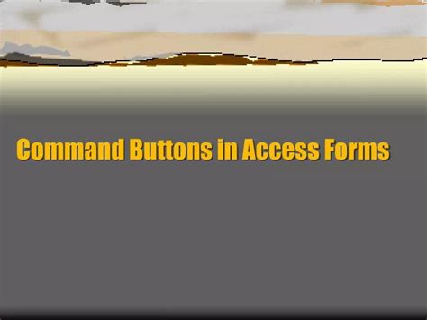 PPT Command Buttons In Access Forms PowerPoint Presentation Free Download ID 2815687