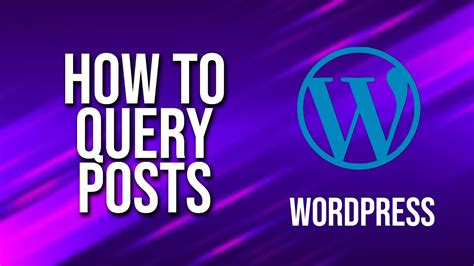 How To Query Posts Wordpress Tutorial Youtube