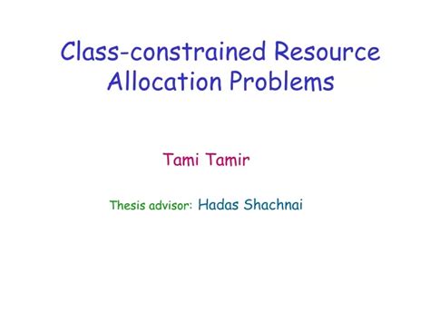 Ppt Class Constrained Resource Allocation Problems In Device