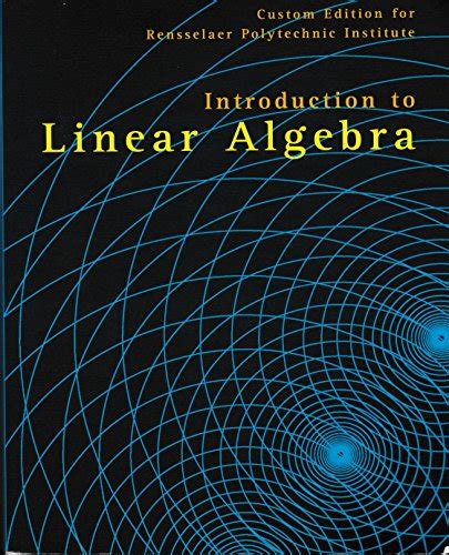 Introduction To Linear Algebra Paperback 5th Edition Rensselaer Polytechnic Institute