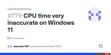 Cpu Time Very Inaccurate On Windows 11 · Issue 779 · Ciscochezscheme