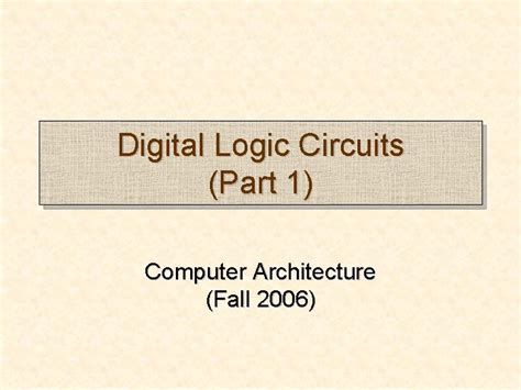 Digital Logic Circuits Part Computer Architecture Fall