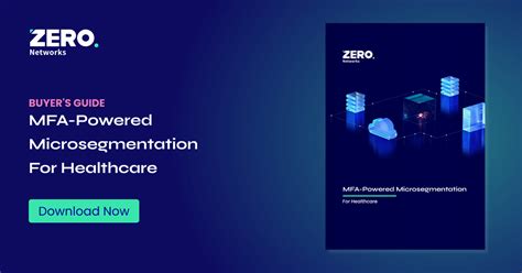 mfa powered microsegmentation for healthcare zero networks