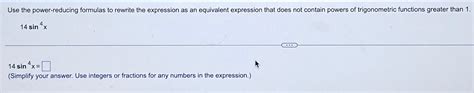 Solved Use The Power Reducing Formulas To Rewrite The