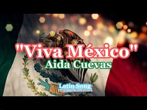 Viva México Aida Cuevasletralyrics Youtube