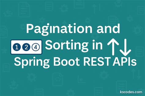 Pagination And Sorting In Spring Boot Rest Apis Kscodes