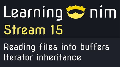 👑 Reading Files Into Buffers 🔴 Nim Live Youtube