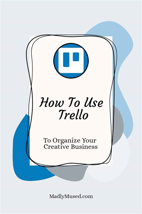 How To Use Trello To Better Organize Your Creative Business