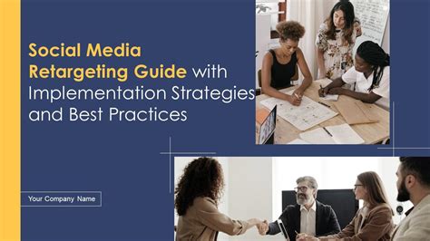 Social Media Retargeting Guide With Implementation Strategies And Best Practices Powerpoint Ppt