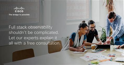 Cisco On Linkedin Cisco Full Stack Observability Consult With An Expert