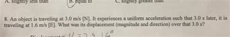 Solved An Object Is Traveling At M S N It Chegg