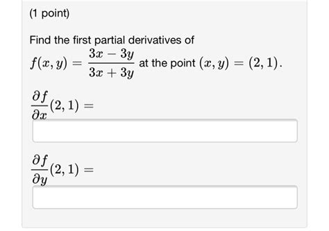 Solved 1 Point Find The First Partial Derivatives Of Fz
