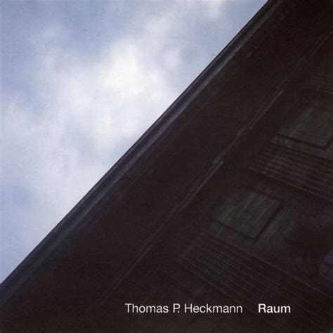Thomas P Heckmann Raum リリース Discogs