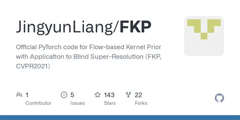 GitHub JingyunLiang FKP Official PyTorch Code For Flow Based Kernel Prior With Application To