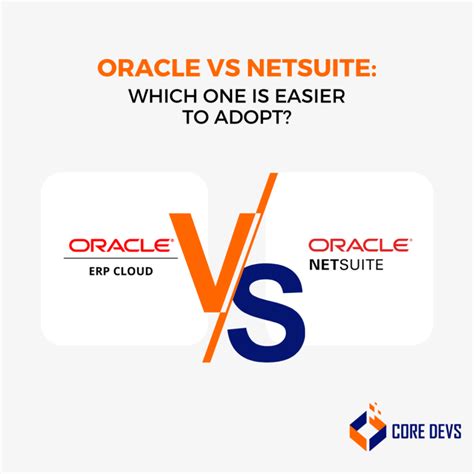 Netsuite Vs Oracle 5 Core Variations Explained Core Devs Ltd