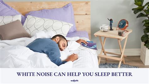 Why White Noise Helps You Sleep Better Wakefit