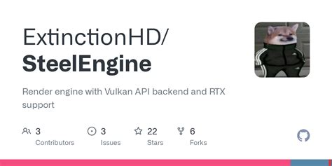 Github Extinctionhdsteelengine Render Engine With Vulkan Api